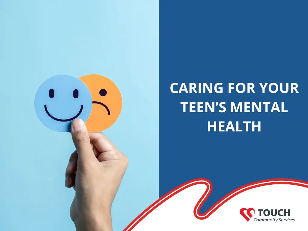 Caring for your Teen's Mental Health | TOUCH Community Services