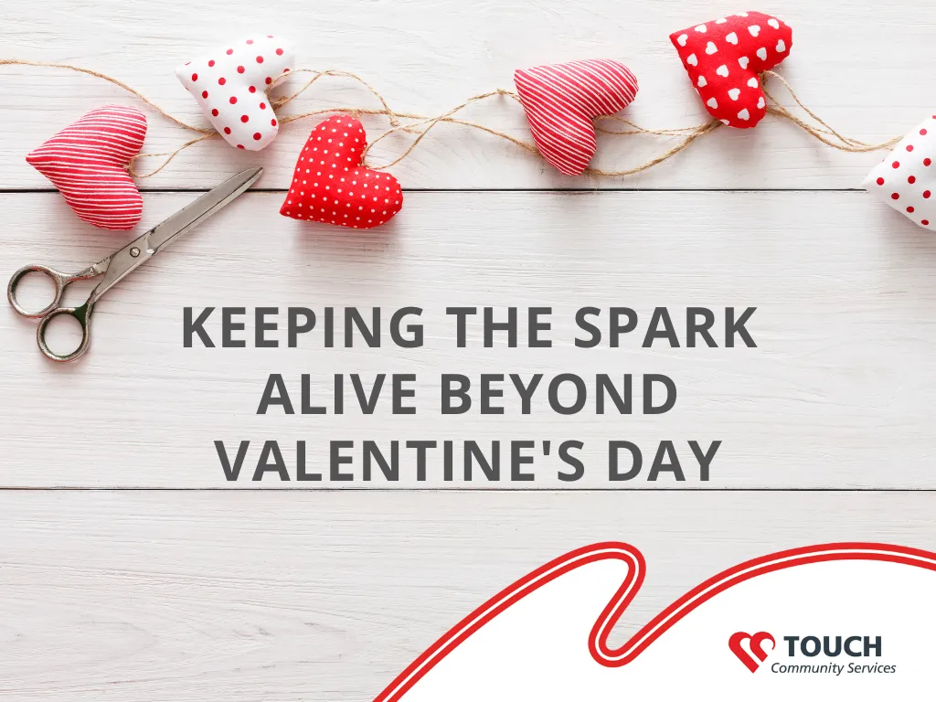 Keeping the Spark Alive Beyond Valentine's | TOUCH